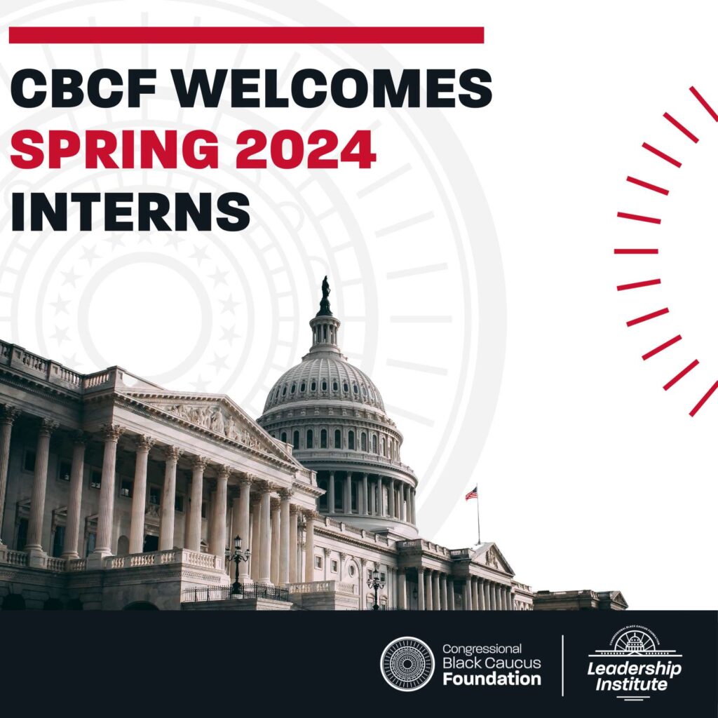 The Congressional Black Caucus Foundation Announces Spring 2024 Interns ...
